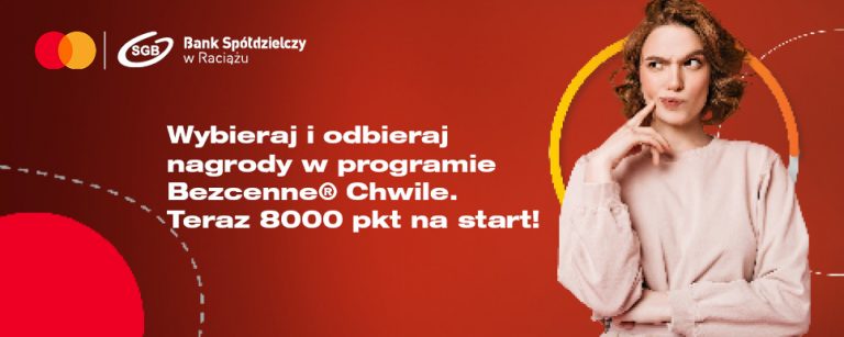 8000 pkt na start w programie Mastercard® Bezcenne® Chwile | Bank Spółdzielczy w Raciążu